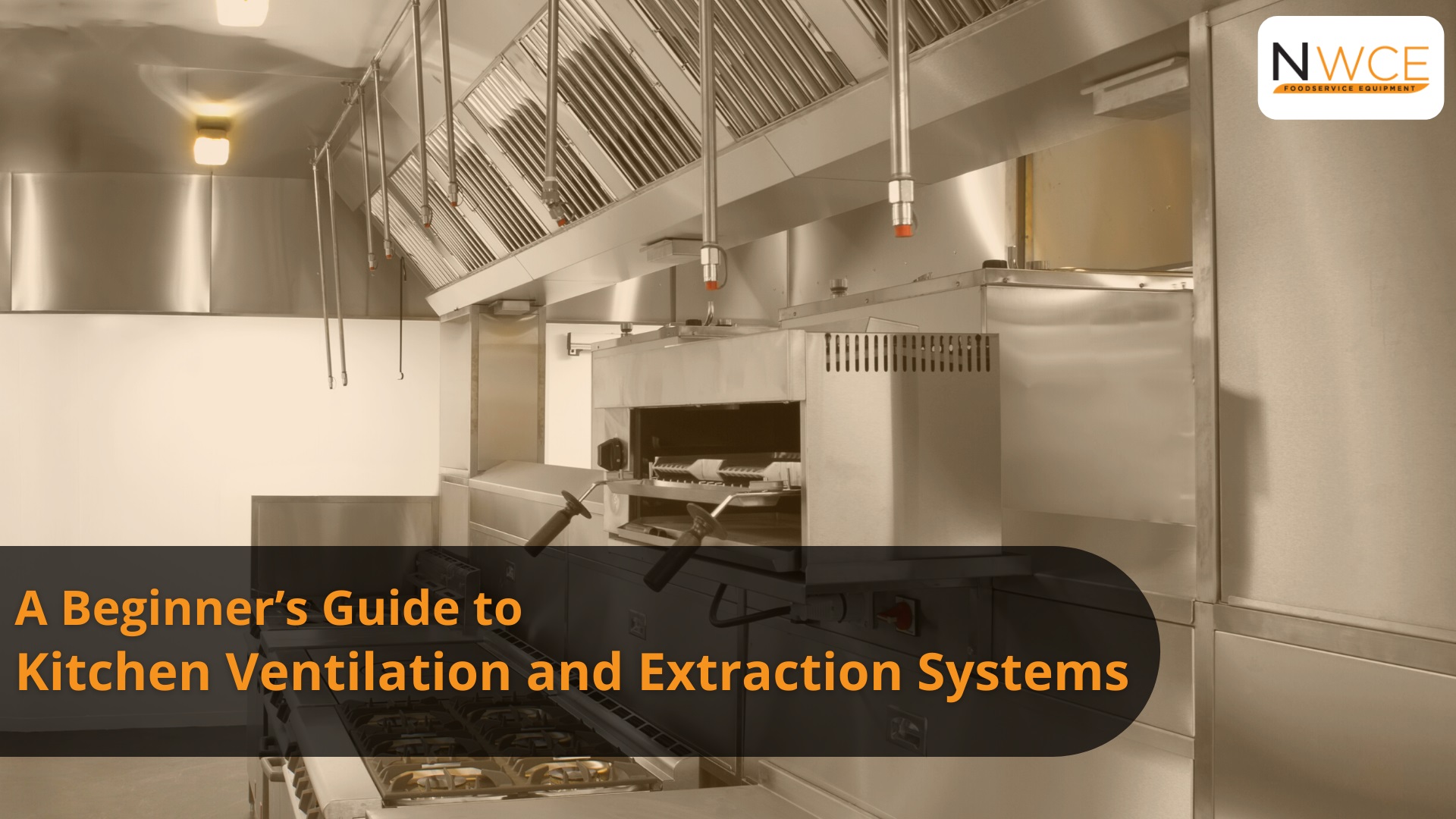 A beginner's guide to kitchen ventilation and extraction systems