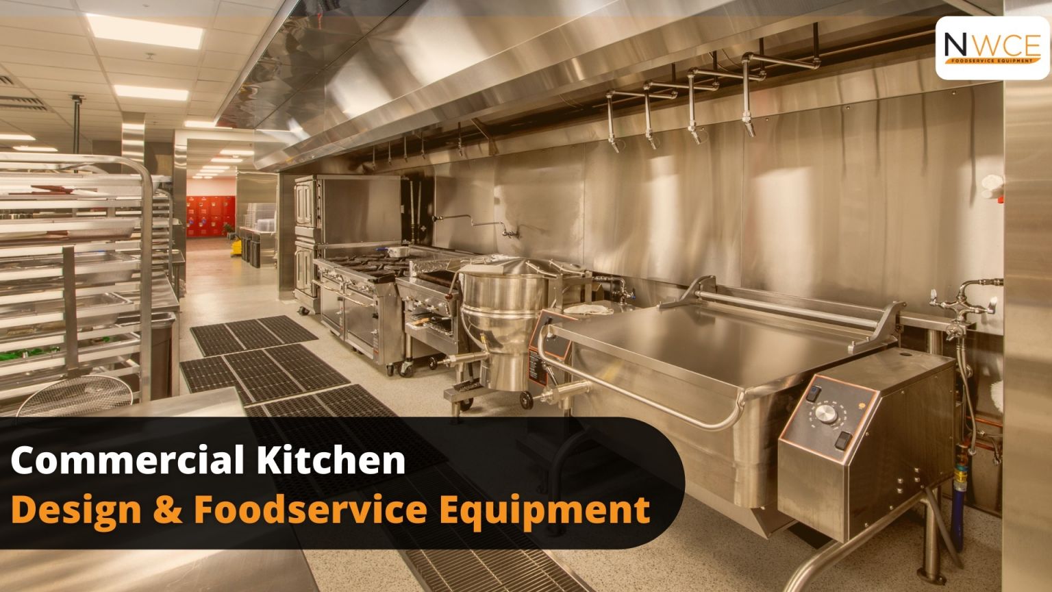 Commercial Kitchen Design & Foodservice Equipment | NWCE