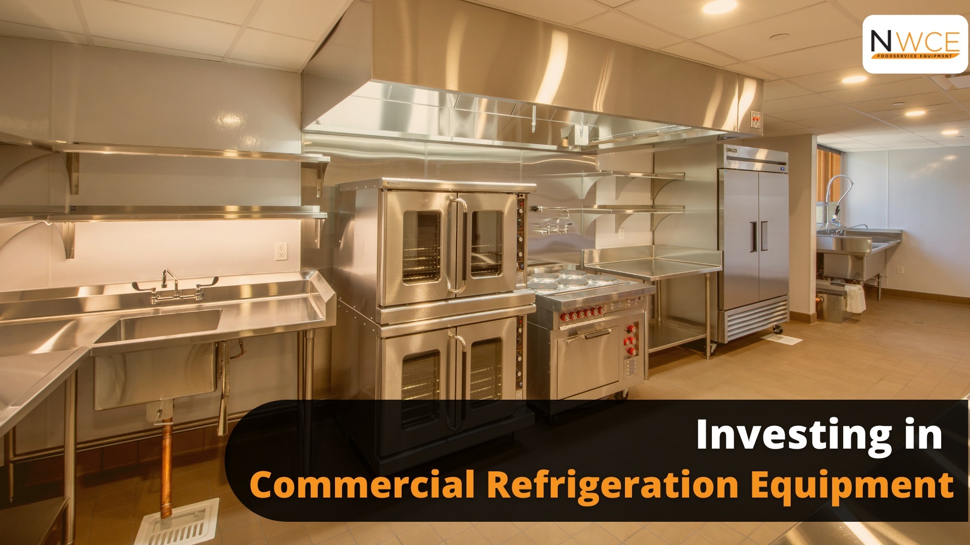 Investing in Commercial Refrigeration Equipment | NWCE
