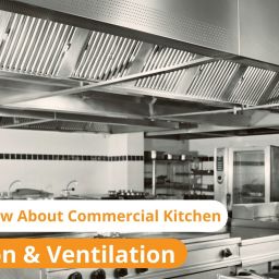 Commercial Ventilation and Why It's So Important in Your Kitchen