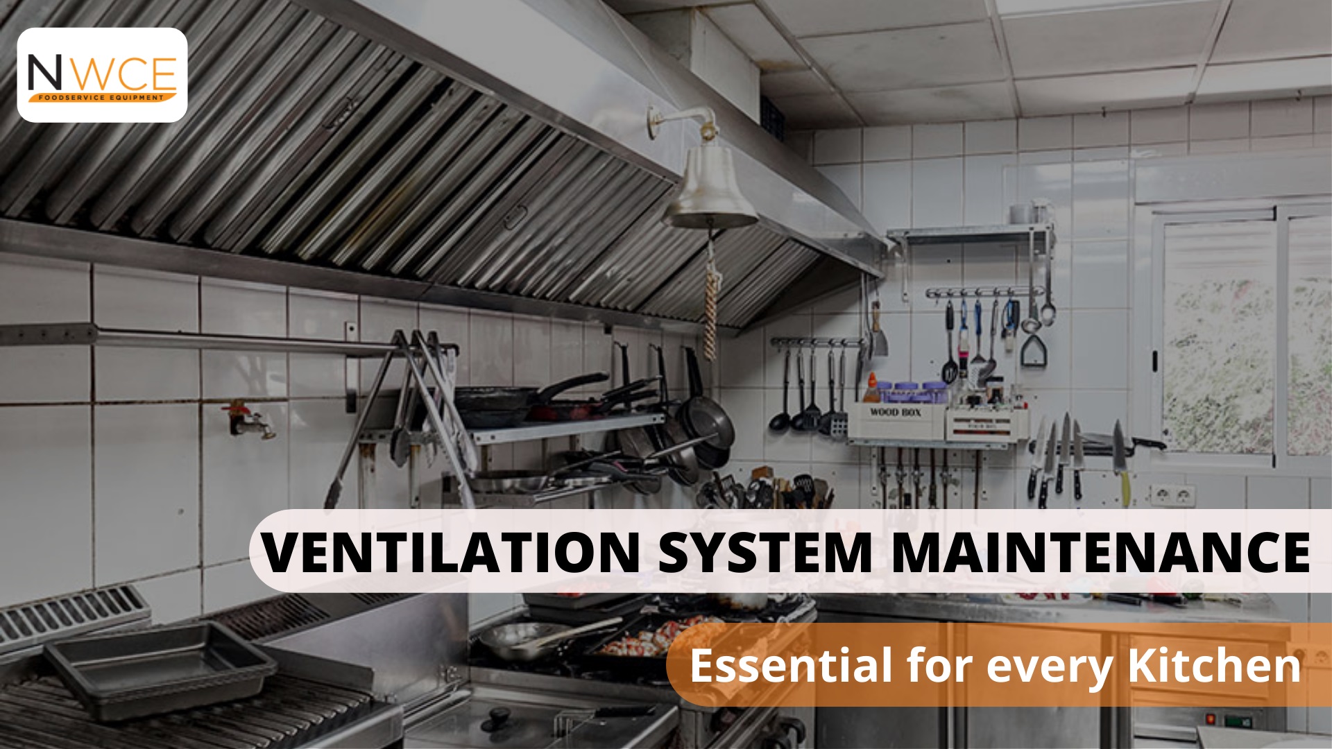 Ventilation System Maintenance: Essential for Every Kitchen | NWCE