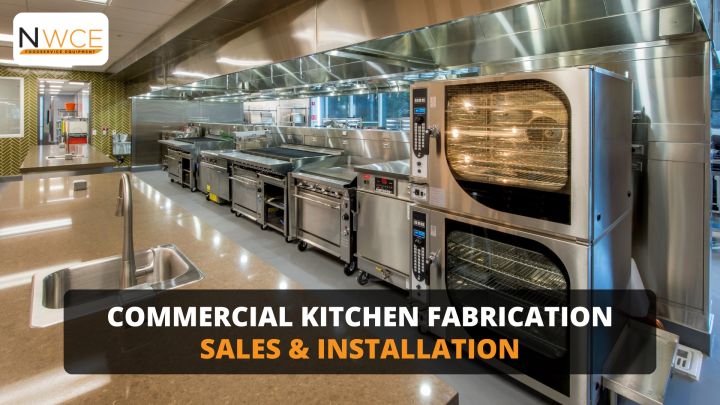 Commercial Kitchen Fabrication Sales & Installation | NWCE