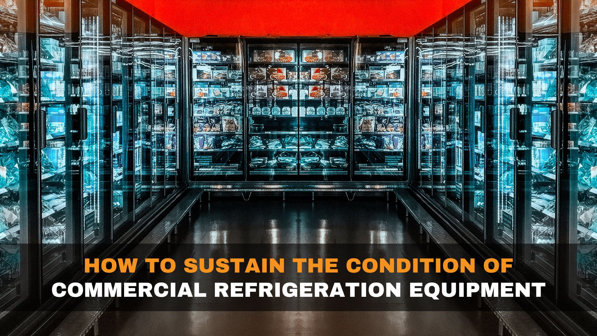 Commercial Refrigeration Equipment Maintenance | NWCE