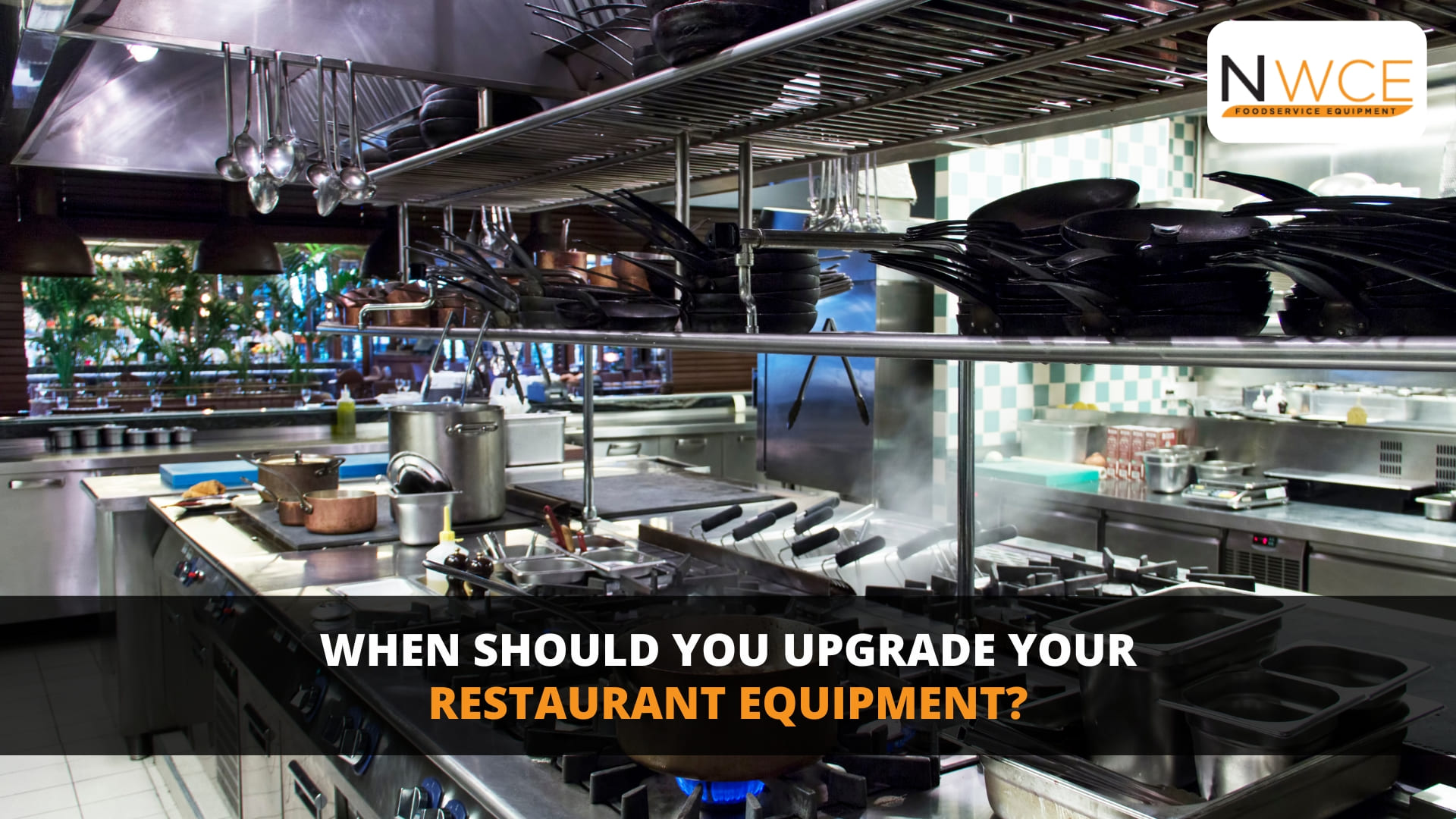 When to Upgrade Your Restaurant Equipment: Key Signs to Watch